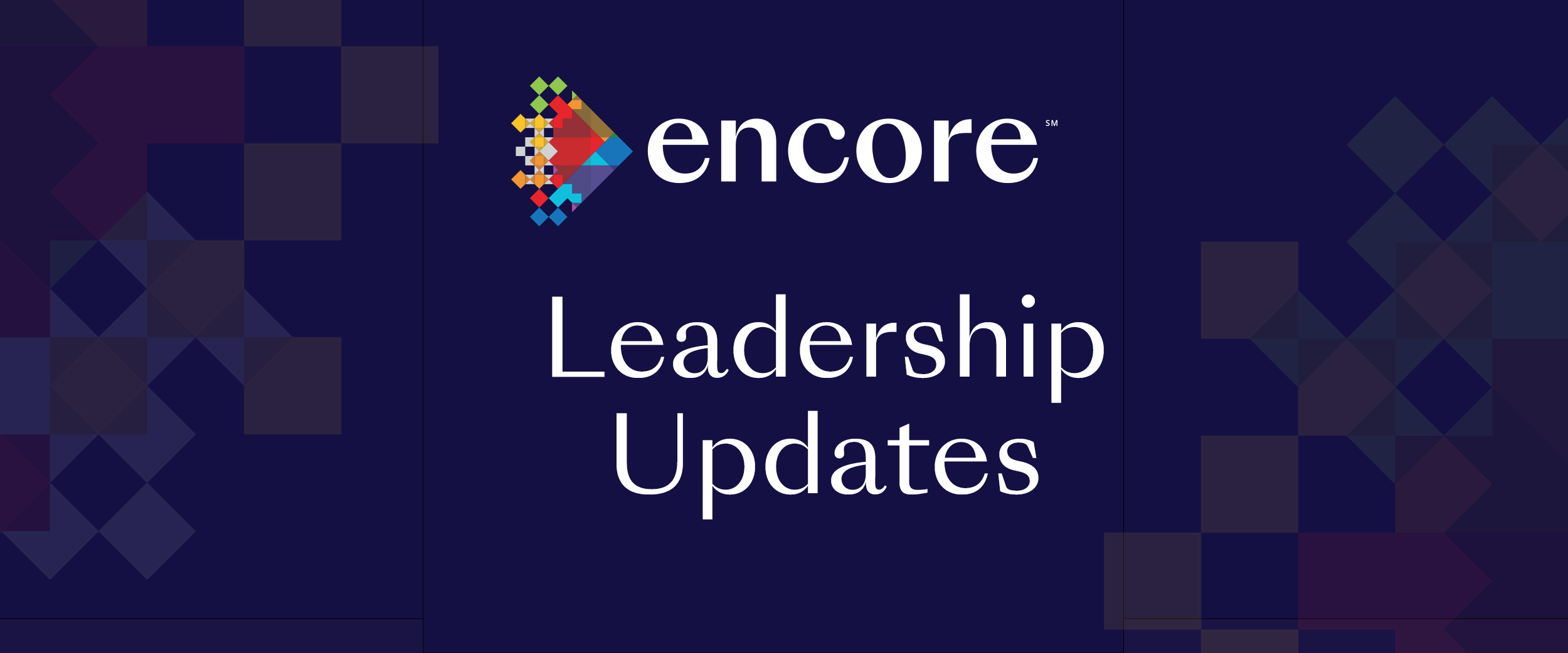 Encore Hires Two Senior Executives To Lead Customer Experience Encore Encore Hires Two Senior Executives To Lead Customer Experience Encore